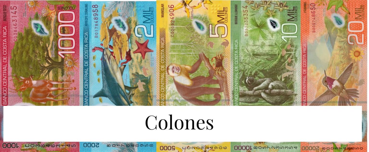 Colones: The Colorful Cash of Costa Rica - Welcome to YouGetHere